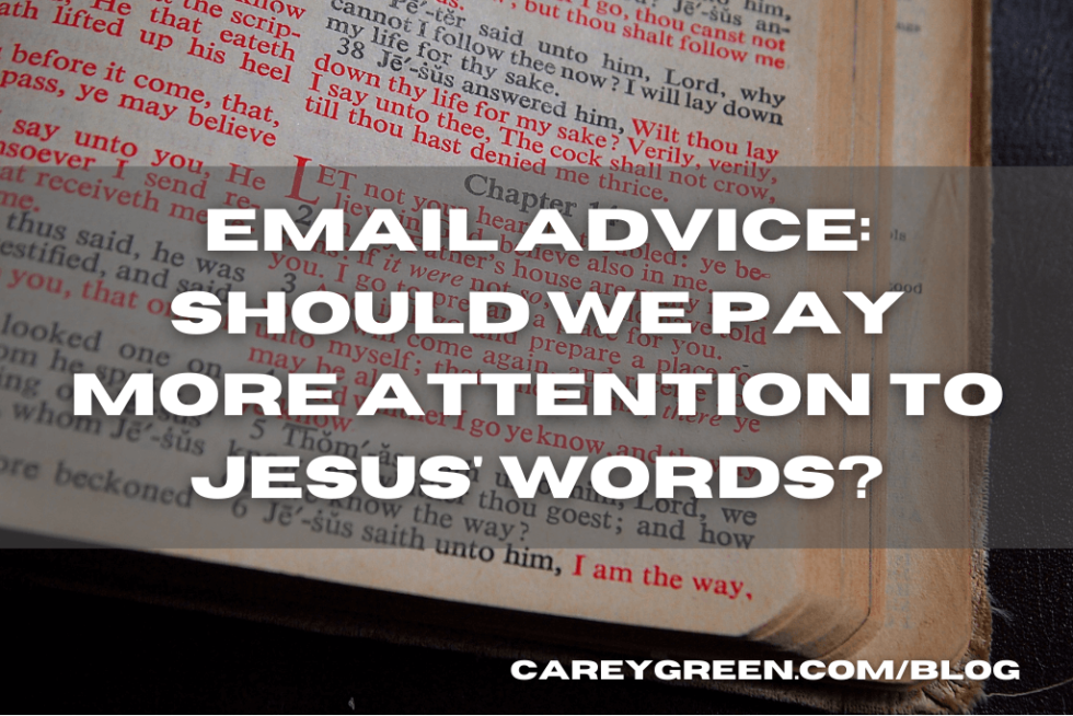 EMAIL ADVICE: Should we pay more attention to Jesus’ words (the red ...